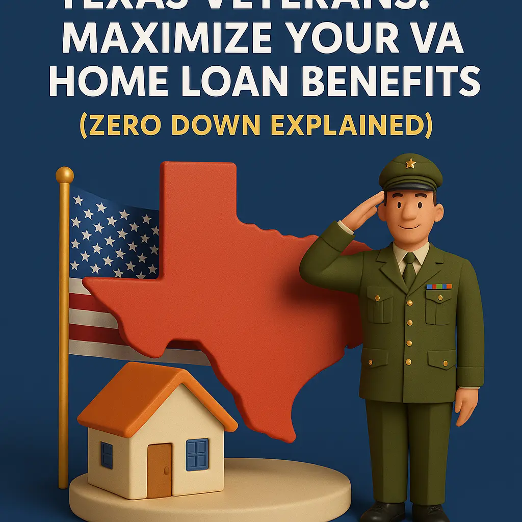 Texas Veterans: Maximize Your VA Home Loan Benefits (Zero Down Explain